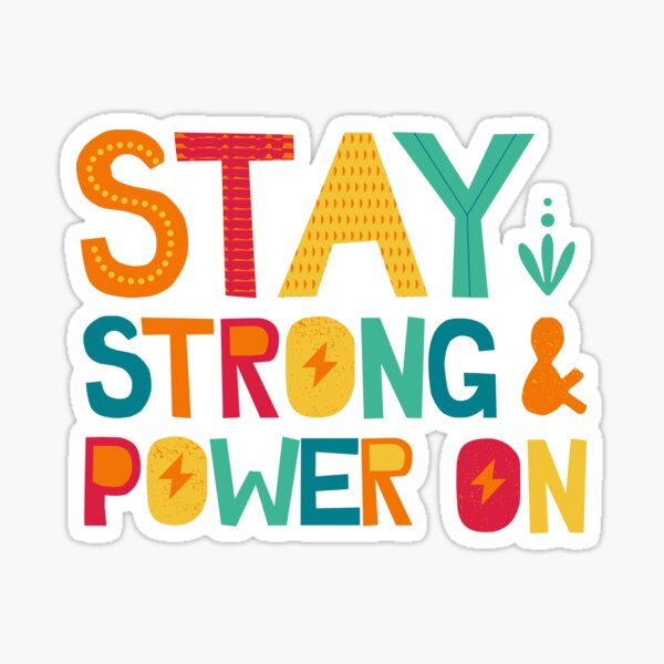 "Stay Strong and Power On-Positive Affirmations" Sticker for Sale by ...
