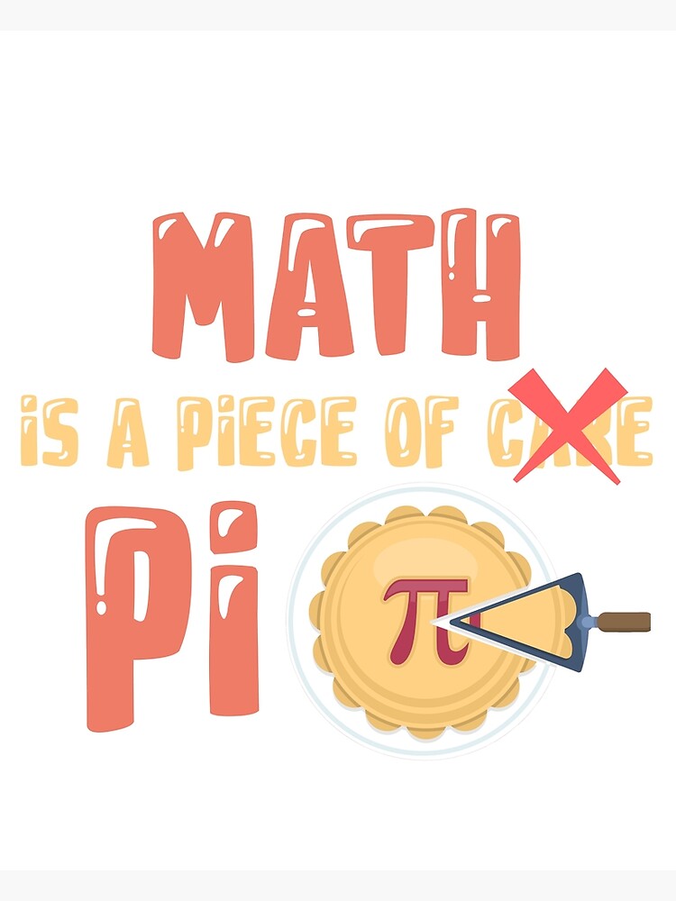 "Math is a Piece of Pi" Poster for Sale by ErmessThiings | Redbubble