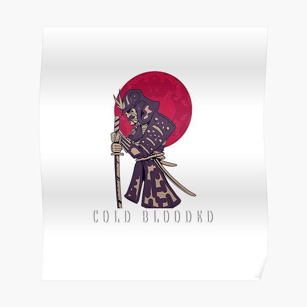 "cold blooded samurai " Poster for Sale by Artzlab | Redbubble