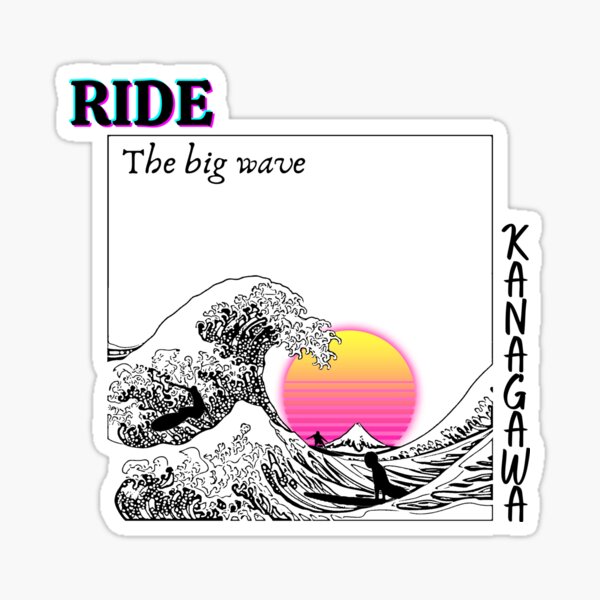 "ride the big wave" Sticker by Dylaniti | Redbubble