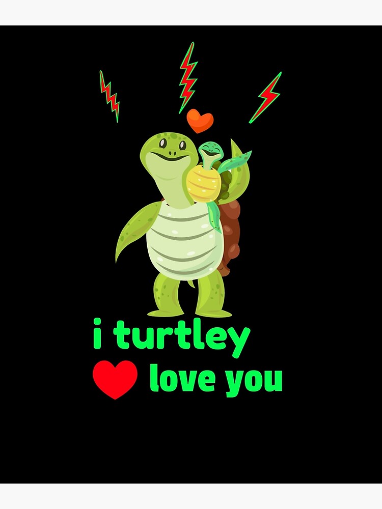 "i turtley love you-cute turtle" Poster for Sale by ColoringHouse ...