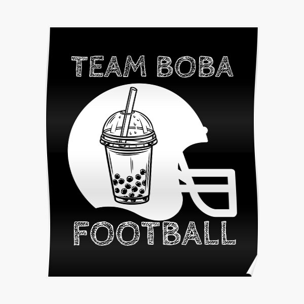 "Team Boba Football Black." Poster for Sale by JockArts | Redbubble