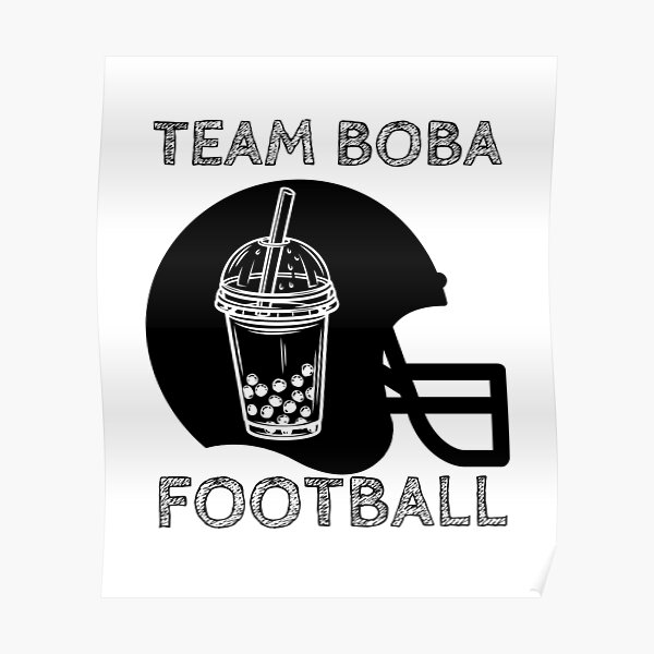 "Team Boba Football White." Poster by JockArts | Redbubble