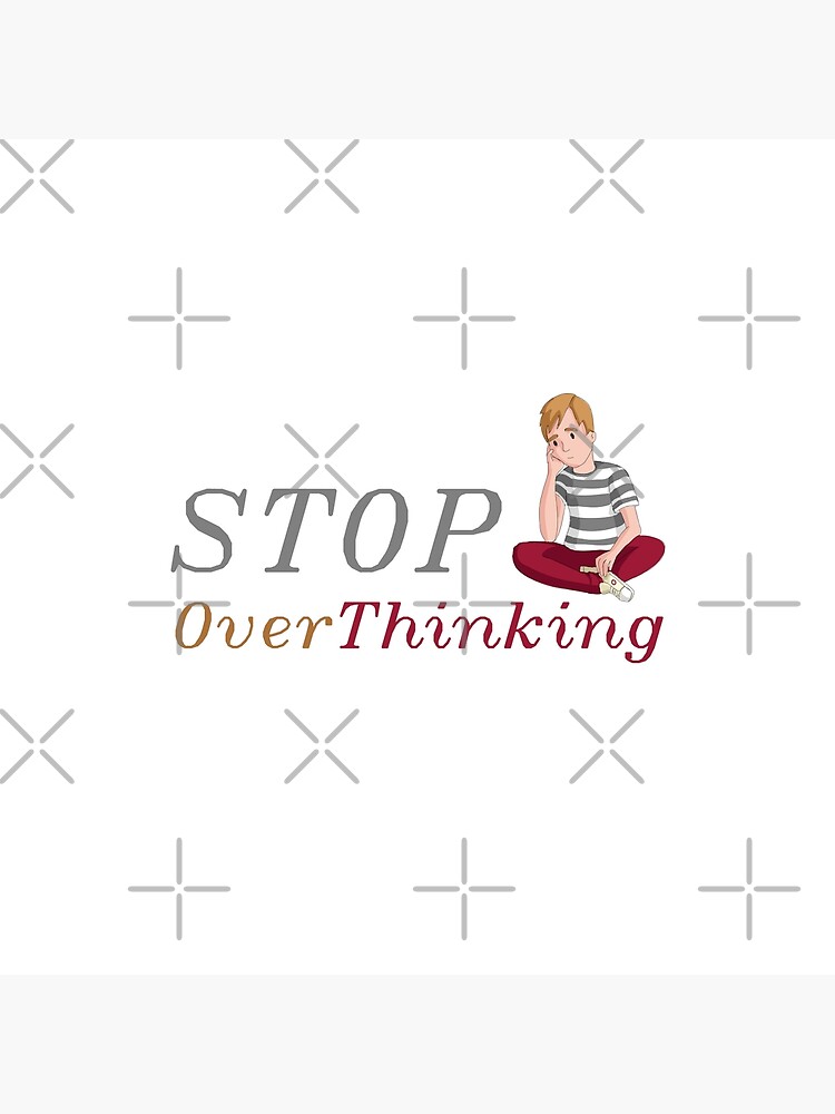"Stop overthinking" Poster by Aya-shams | Redbubble