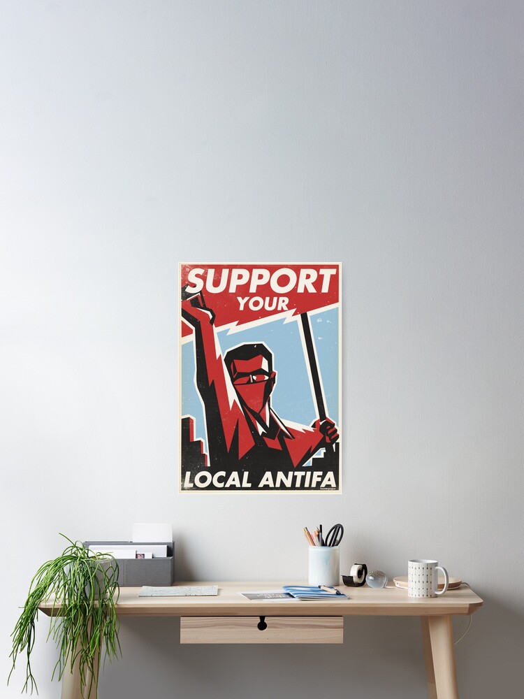 "Support Your Local Antifa" Poster for Sale by kounterpropos | Redbubble