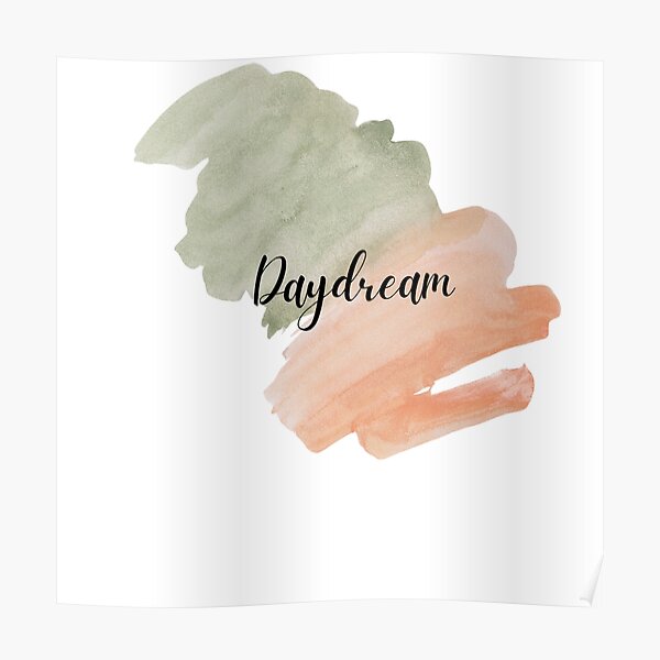 "DayDream" Poster for Sale by ChillHippo | Redbubble