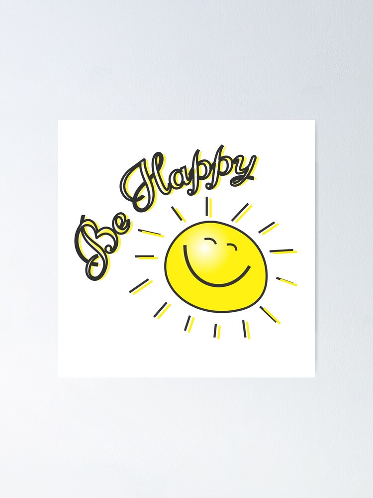 "Be Happy Sun Smile" Poster for Sale by Anita Strifler | Redbubble