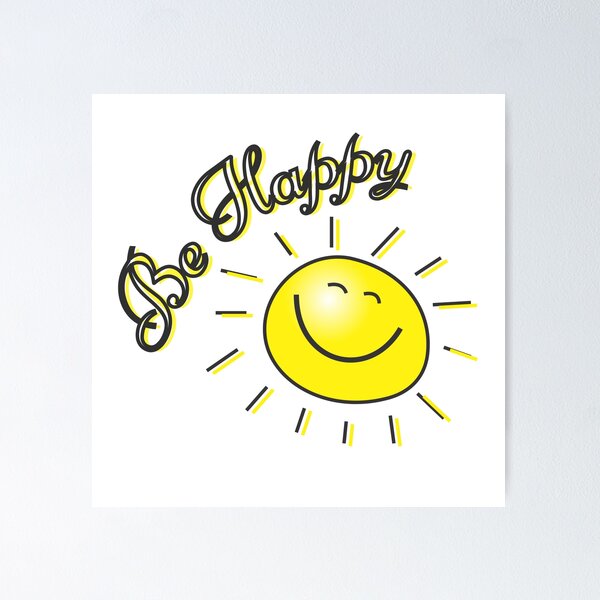 "Be Happy Sun Smile" Poster for Sale by Anita Strifler | Redbubble