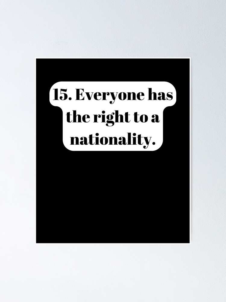 "Universal Declaration of Human Rights Article 15" Poster for Sale by ...