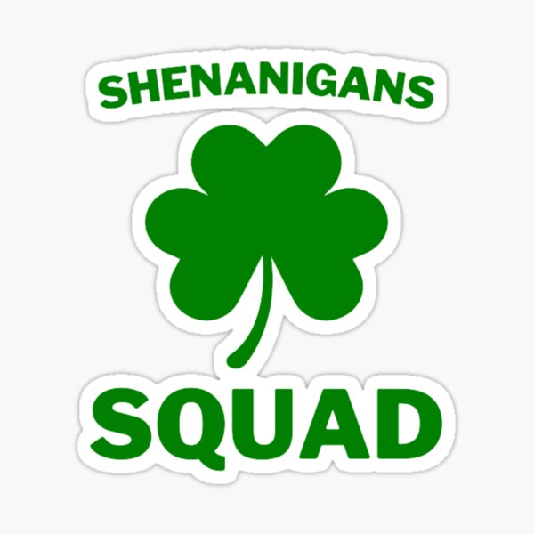 "Shenanigans Squad" Sticker for Sale by SAABDERRAHIM | Redbubble