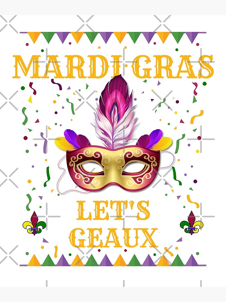 "Mardi Gras Lets Geaux" Poster for Sale by GuwdTCo | Redbubble