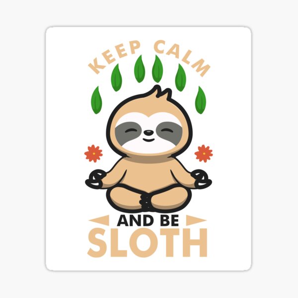 "keep calm and be sloth-funny animals typography" Sticker for Sale by ...