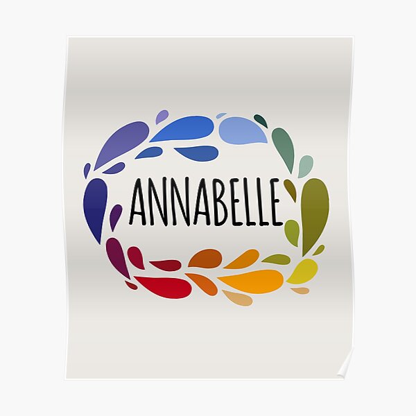 "Annabelle Name Cute Colorful Gift Named Annabelle" Poster by kindxinn ...