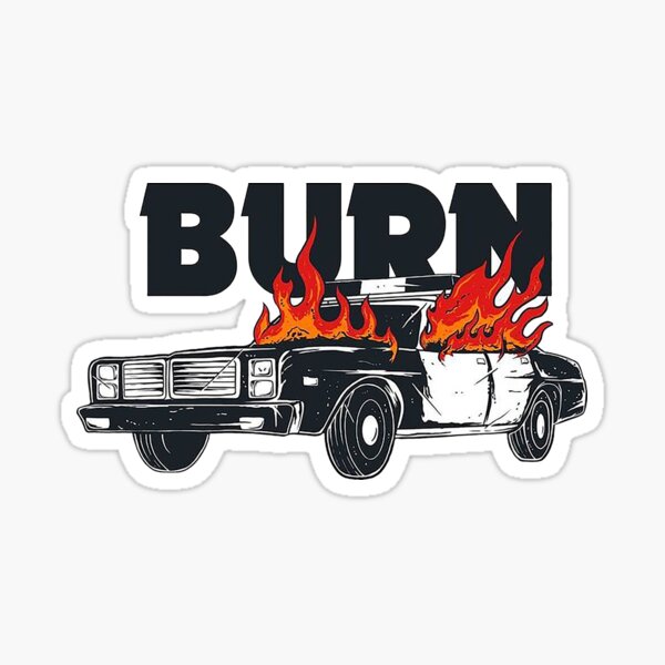 "Burn" Sticker by danzartwoork | Redbubble