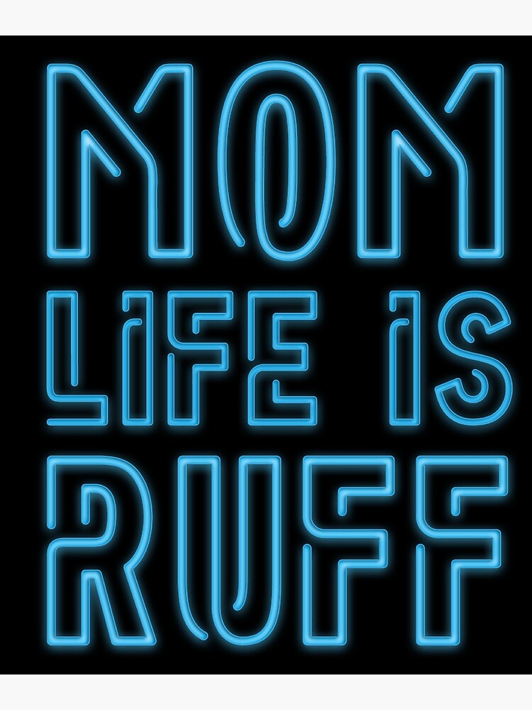 "mom life is ruff-mom" Poster for Sale by retroneon80s | Redbubble