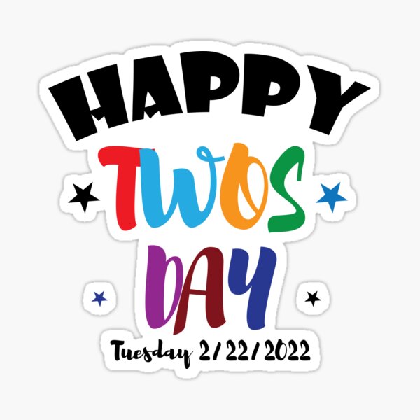"Happy twos day" Sticker for Sale by SWA7 | Redbubble