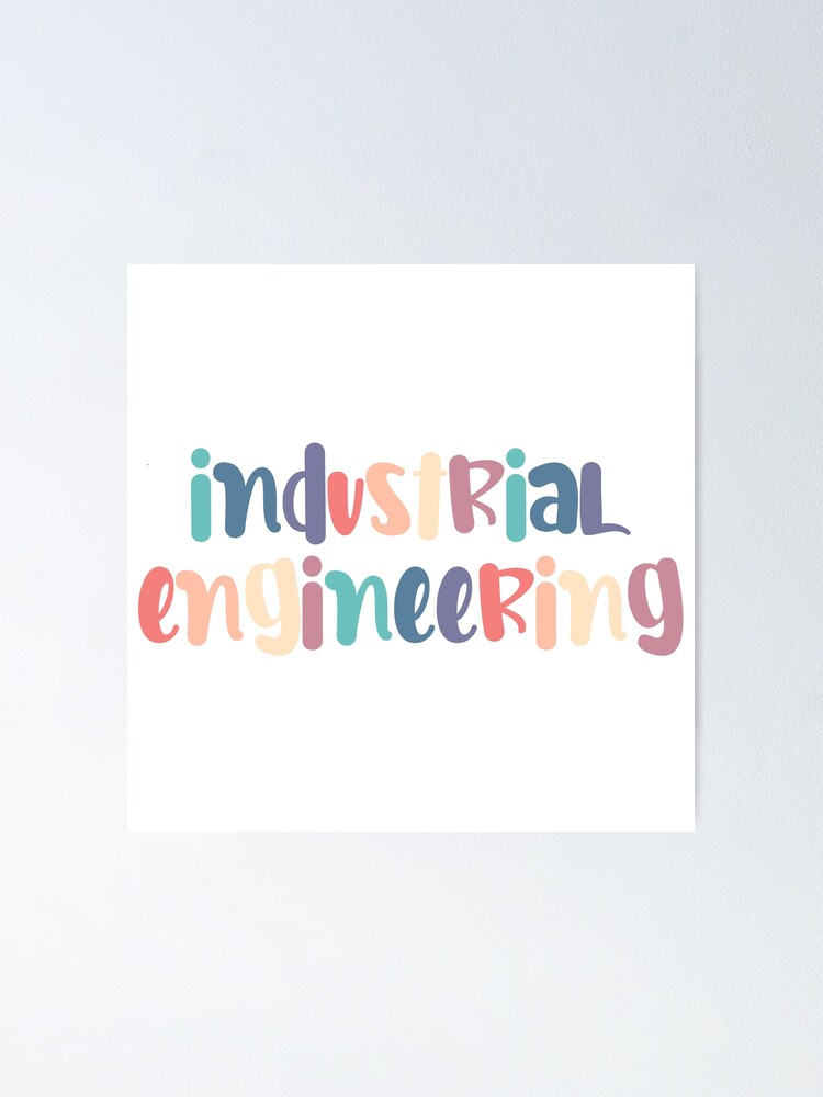"Industrial engineering " Poster by catevalentini12 | Redbubble