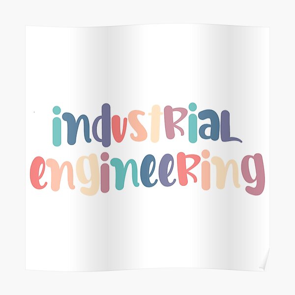 "Industrial engineering " Poster by catevalentini12 | Redbubble