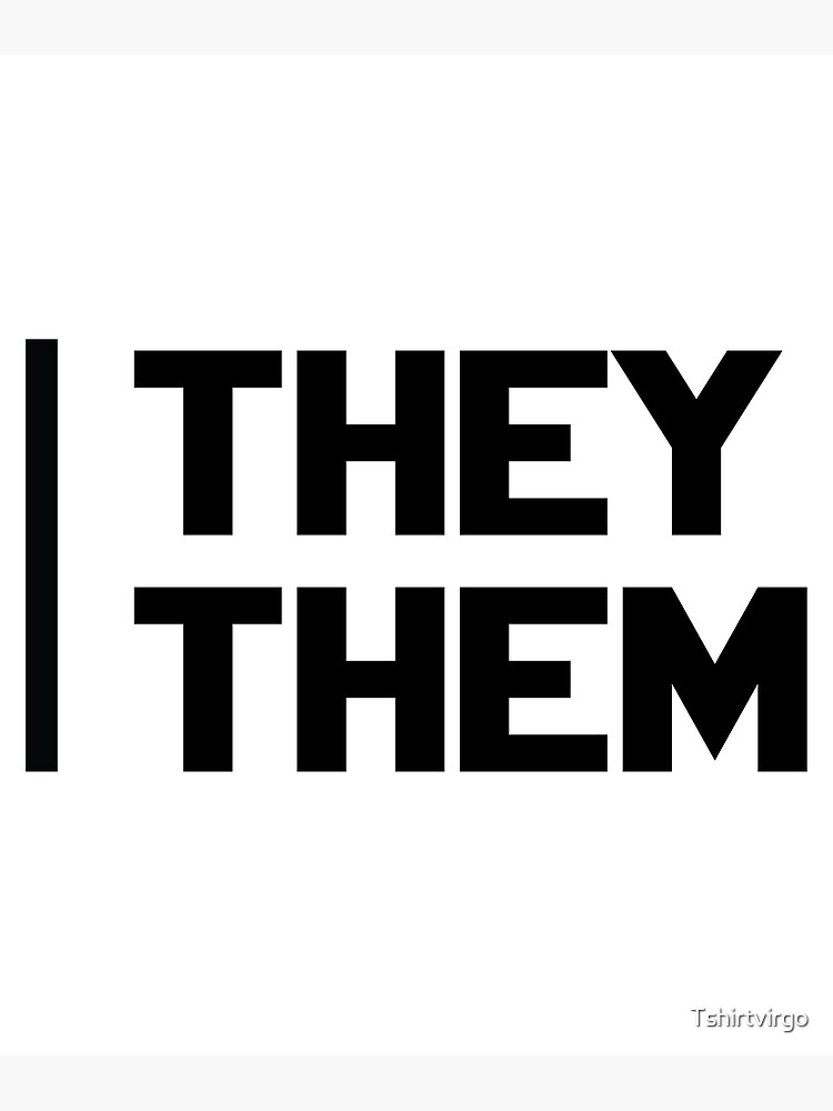 "They Them" Poster for Sale by Tshirtvirgo | Redbubble