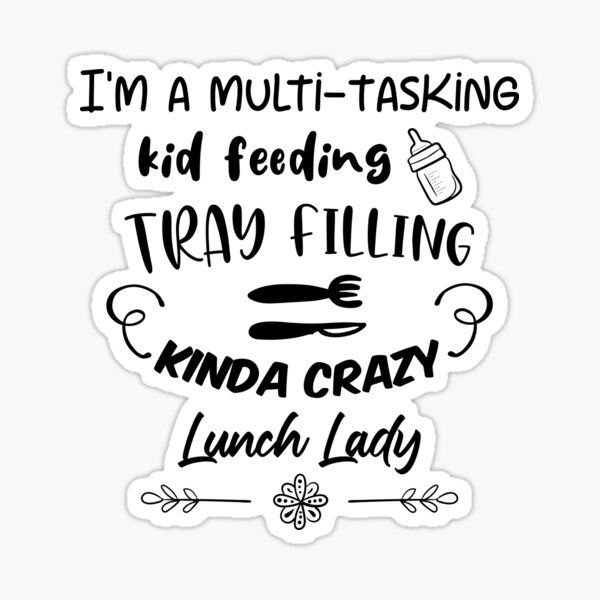 Lunch Lady Multitasking Cafeteria Worker Appreciation Sticker By