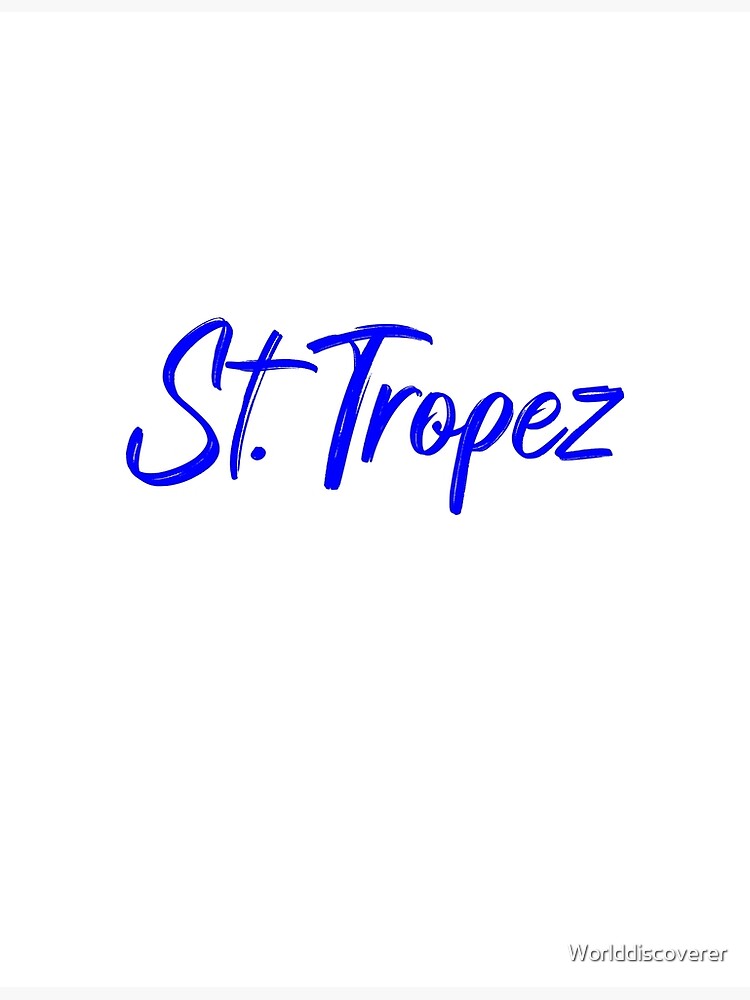 "Saint Tropez - St Tropez - Cote D Azure" Poster for Sale by ...
