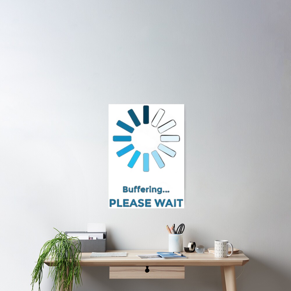 "Buffering - Funny Meme" Poster for Sale by zachosz | Redbubble