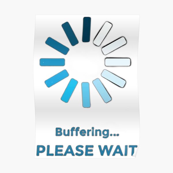 "Buffering - Funny Meme" Poster for Sale by zachosz | Redbubble
