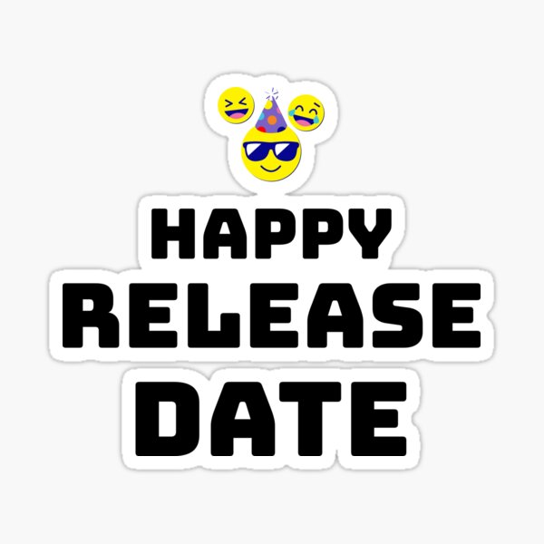 "HAPPY RELEASE DATE" Sticker by ModernTees | Redbubble