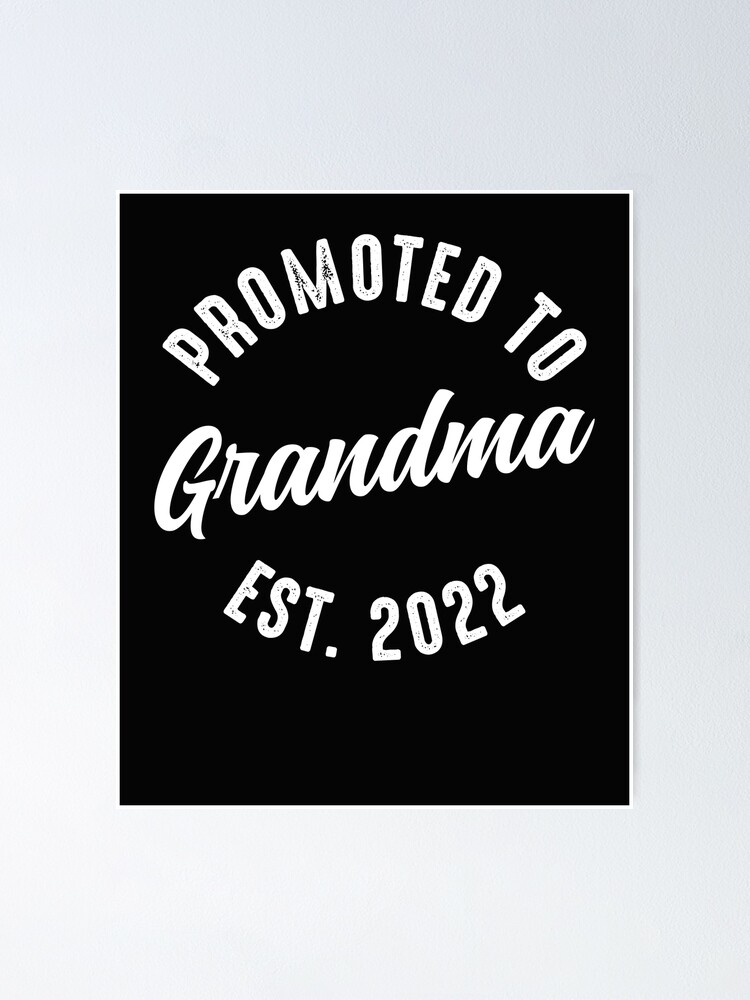 Funny Promoted To Grandma 2022 Quote First Time Grandma Est 2022