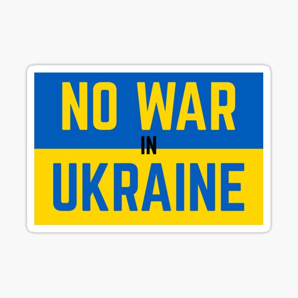 "NO WAR IN UKRAINE " Sticker for Sale by anoteiii | Redbubble