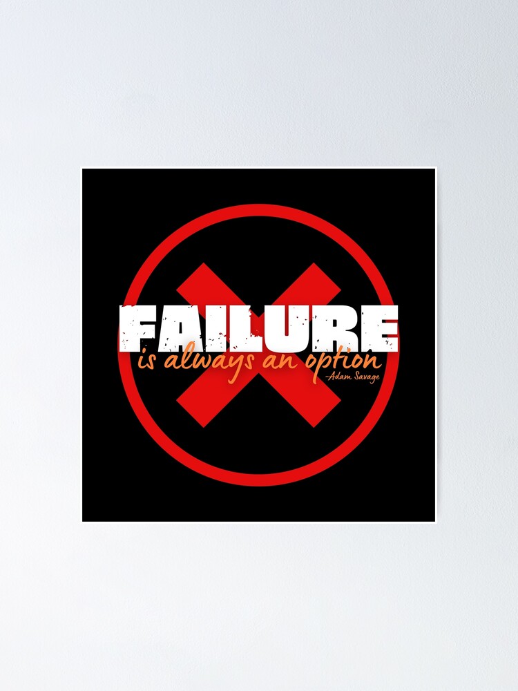 "Failure is Always an Option" Poster for Sale by ElleHazlett | Redbubble