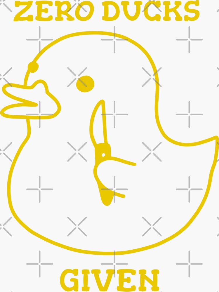 "Zero Ducks Given" Sticker for Sale by piseiro | Redbubble