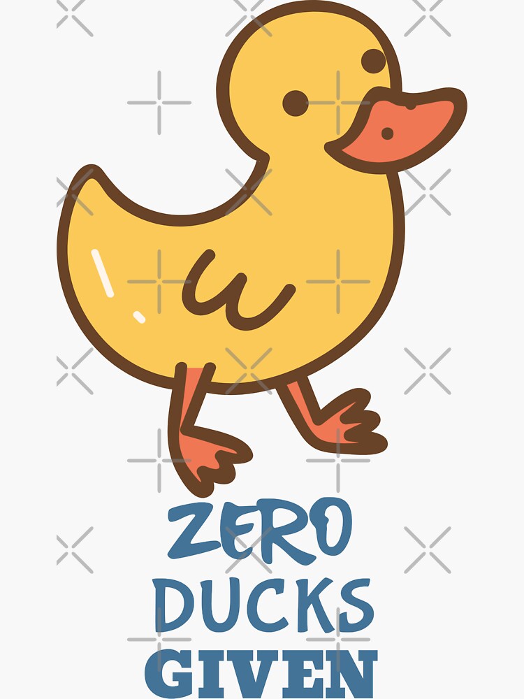 "Zero Ducks Given" Sticker for Sale by piseiro | Redbubble