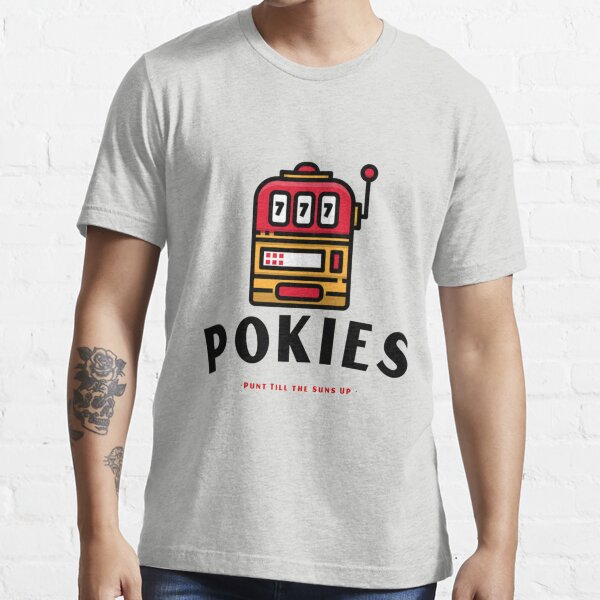 "Pokies " T-shirt for Sale by oTZI-Tshirts | Redbubble | pokies t ...