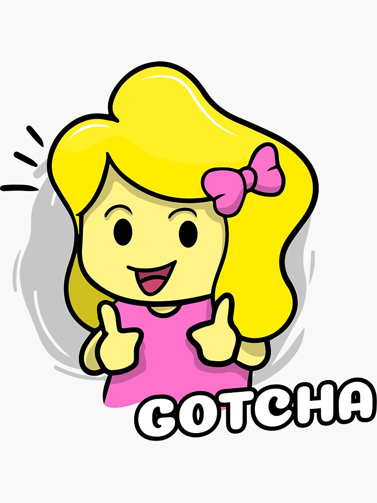 "Gotcha!" Sticker for Sale by BeALeaderLRC | Redbubble