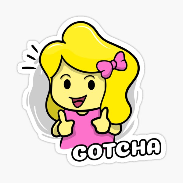 "Gotcha!" Sticker for Sale by BeALeaderLRC | Redbubble