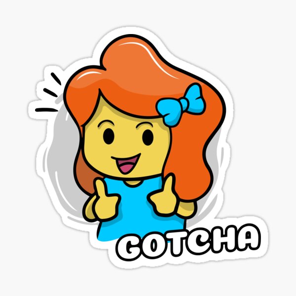 " Gotcha!" Sticker by BeALeaderLRC | Redbubble