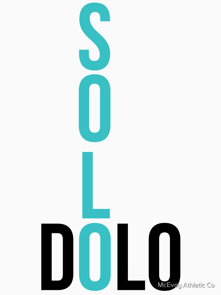 "Solo dolo" T-shirt by MegaLawlz | Redbubble