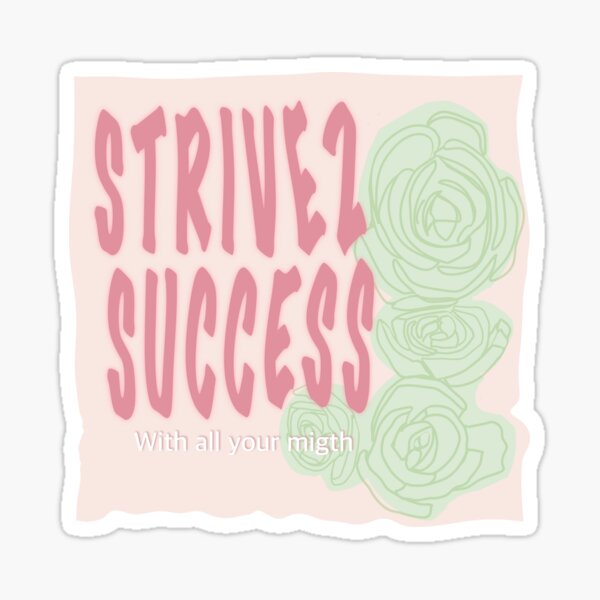 "Strive to success" Sticker for Sale by IDDFAR | Redbubble