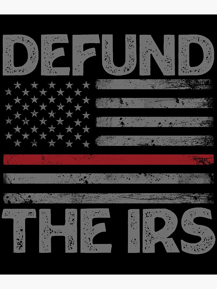 "Defund The IRS" Poster for Sale by lytainhan89 | Redbubble
