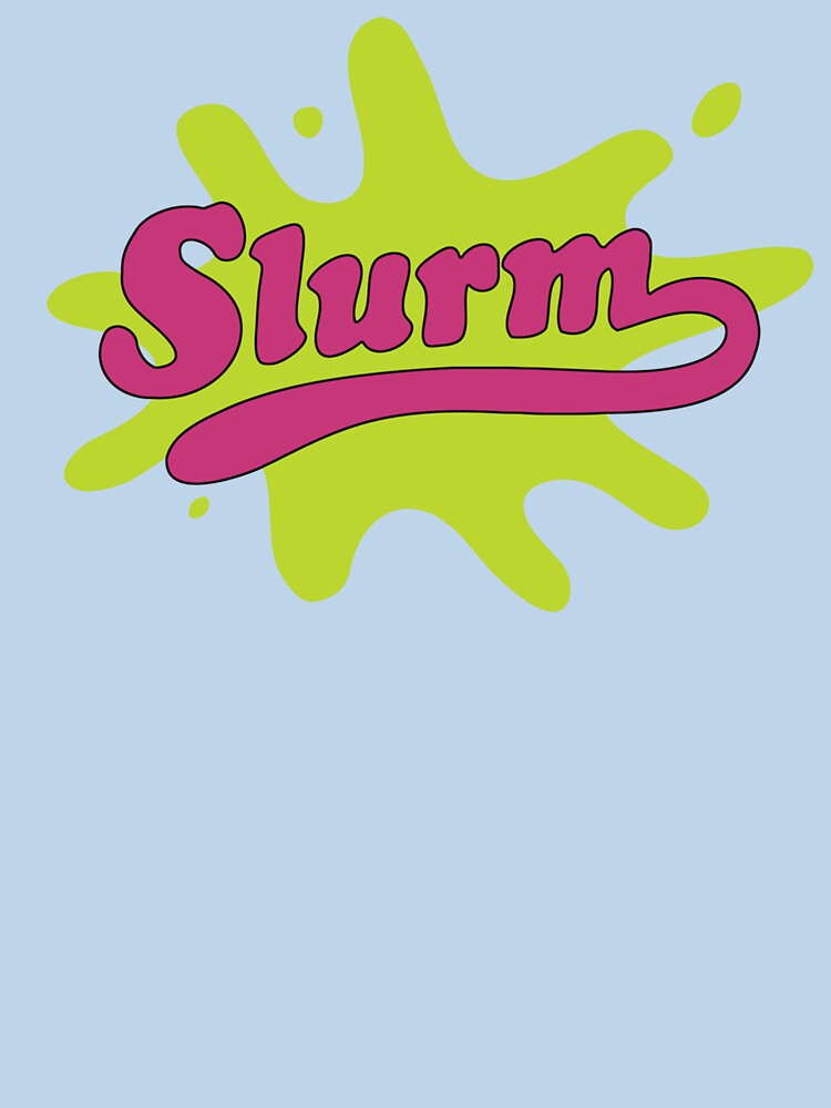 Slurm Merch & Gifts for Sale | Redbubble