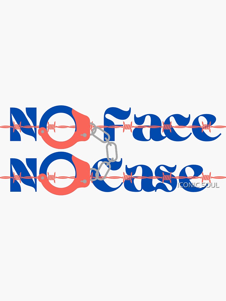 "No Face, No Case" Sticker by iconicimprint | Redbubble