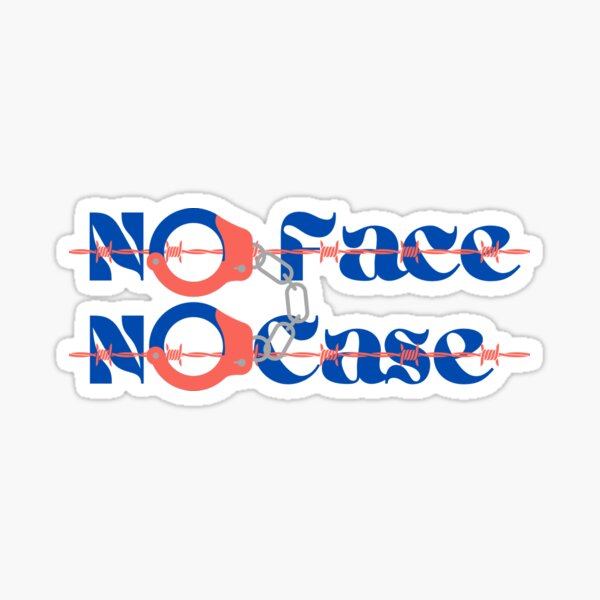 "No Face, No Case" Sticker by iconicimprint | Redbubble
