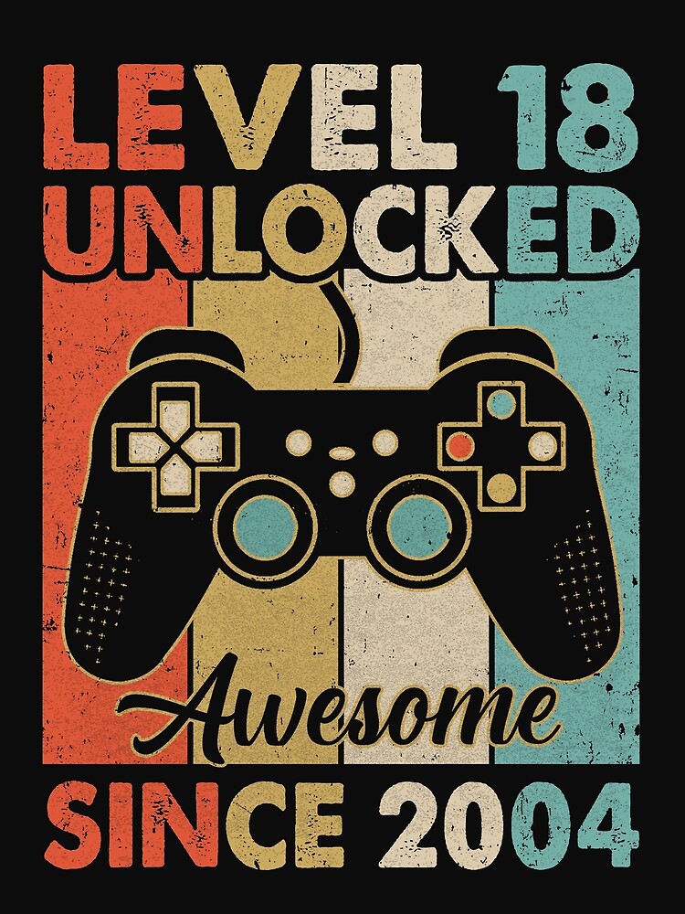 "Level 18 Unlocked Awesome 2004 Video Game 18th Birthday Boy" Poster ...