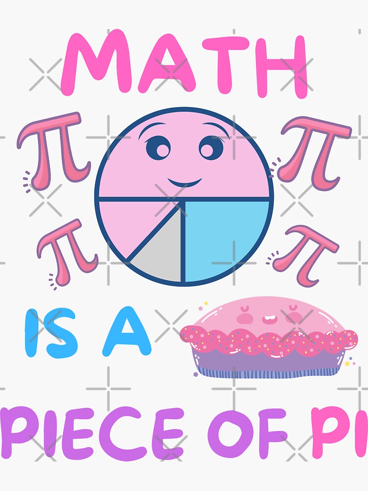 "Math Is A Piece Of Pi- Pi Day And Math Lover" Sticker by BhavyaBathla ...