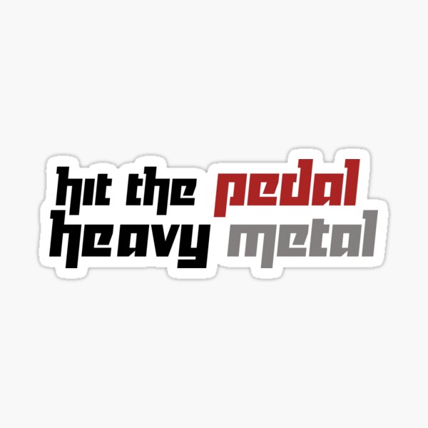 "Hit The Pedal Heavy Metal One Direction" Sticker by DrearyMondays ...