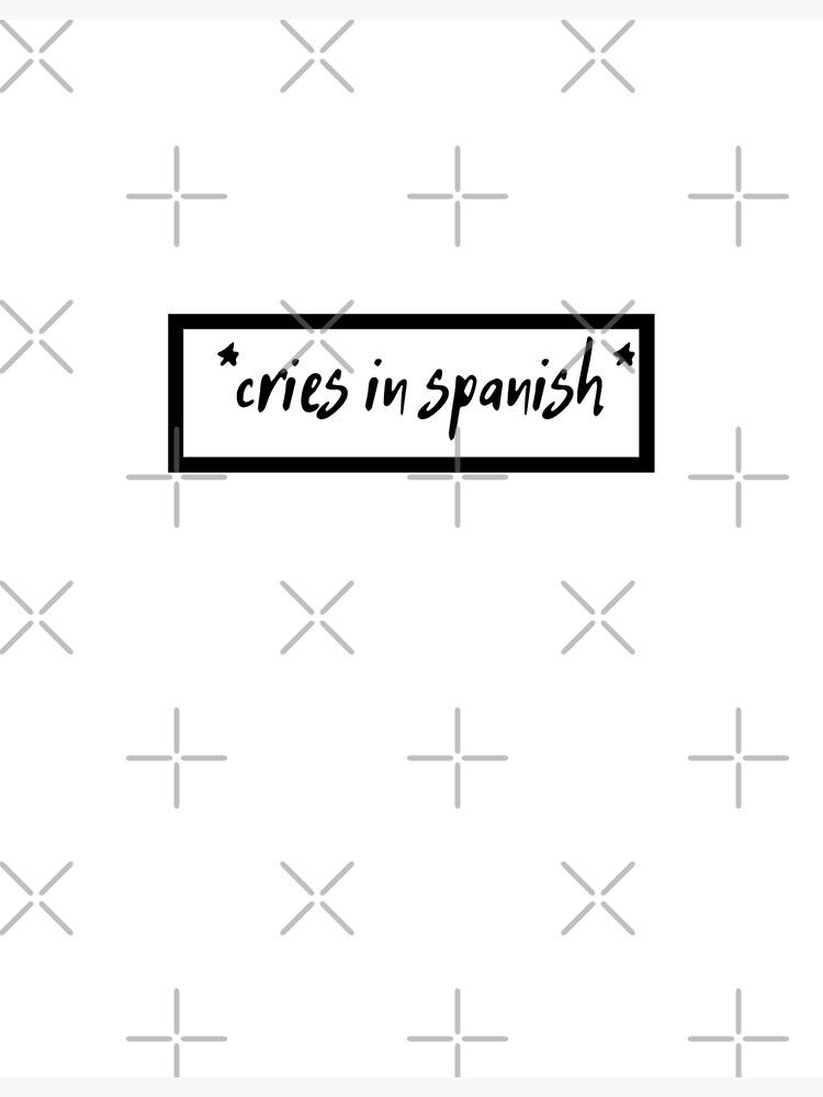 "*Cries in spanish*" Sticker by gosha2110 | Redbubble