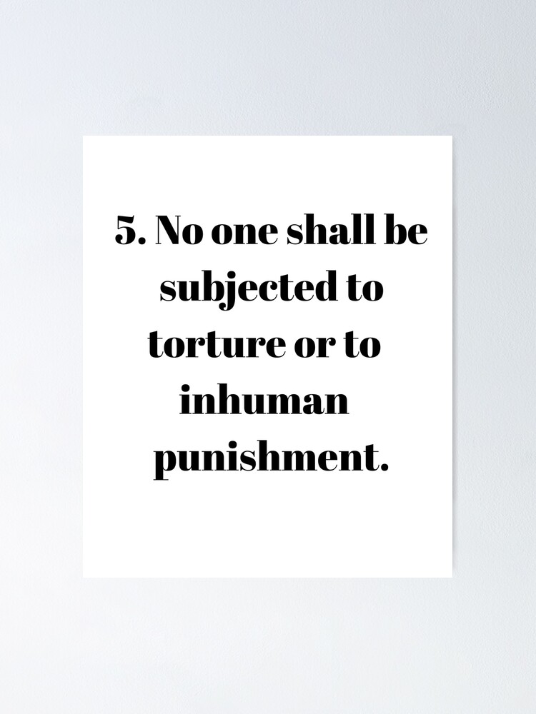 "Universal Declaration of Human Rights Article 5" Poster by Freihalt ...