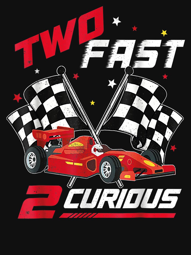 "Two Fast 2 Curious Birthday Decorations 2nd Bday 2022" T-shirt for ...