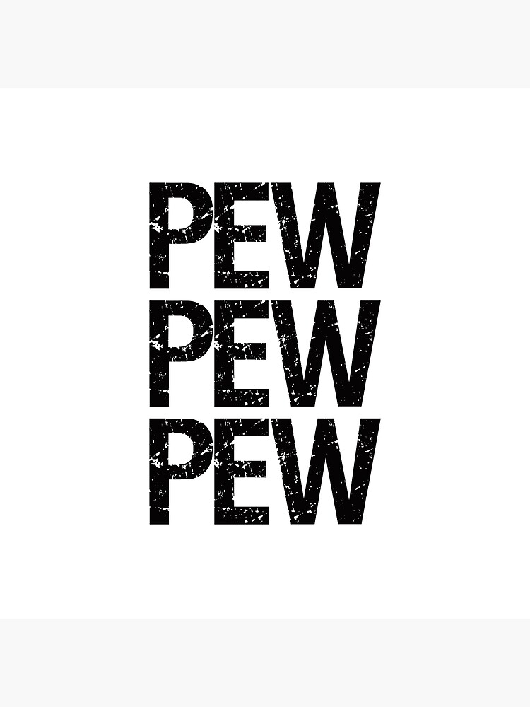 "Pew Pew Pew v1" Poster for Sale by BLACK-GHOST-AS | Redbubble